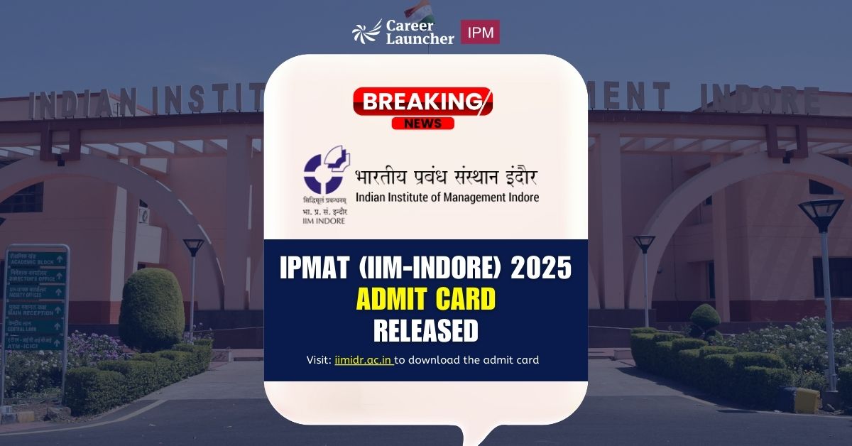 IPMAT Indore 2025: Admit Card Released - Career Launcher