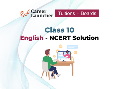NCERT Solutions for Class 10 English | Syllabus, Online Tuition… and more