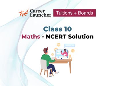 NCERT solutions for class 10 maths | Syllabus, Exam Pattern… and more