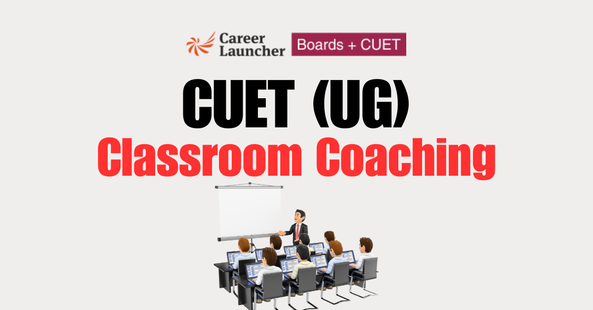 CUET Classroom Coaching | Offline Interactive CUET 2026/27 Preparation