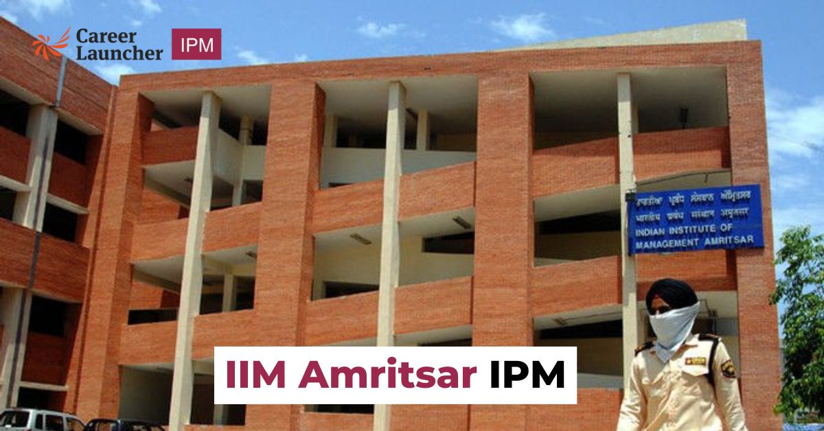 IPM Program at IIM Amritsar(Launched in 2025): Curriculum, Fees, Placement, & more.